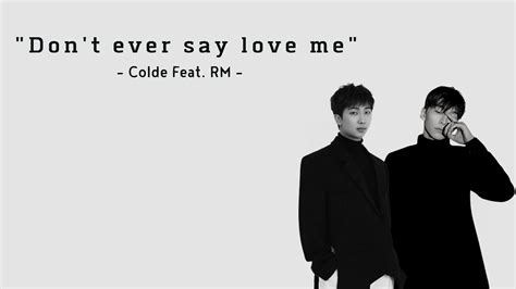 Vietsub Dont Ever Say Love Me Colde Feat RM Of BTS YouTube