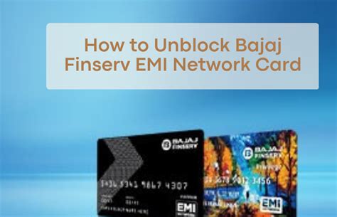 Unblock Bajaj Finserv Emi Network Card Onlineoffline