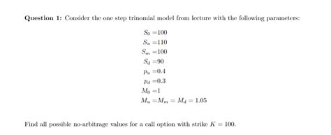 Solved Question 1 Consider The One Step Trinomial Model