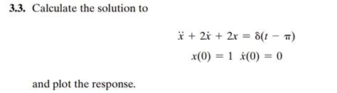 PLOT RESPONSE ON MATLAB 3 3 Calculate The Solution Chegg