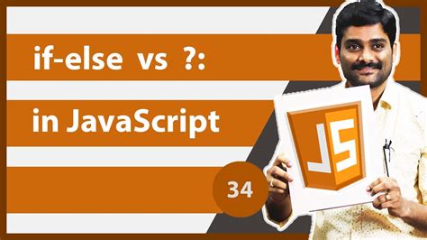If Else Vs Ternary Operator In Javascript Javascript Tutorial 34