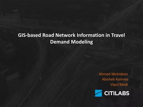 Ppt Gis Based Road Network Information In Travel Demand Modeling Powerpoint Presentation Id