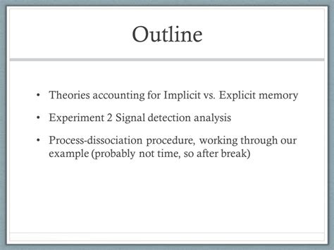 psy 368 human memory memory implicit memory outline theories accounting for implicit vs