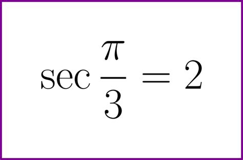 Exact Value Of Secant Of PI 3 LUNLUN COM