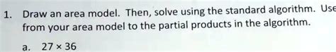 solved draw an area model then solve using the standard algorithm