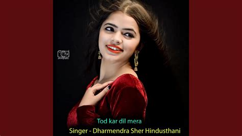 Tod Kar Dil Mera YouTube