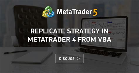 Replicate Strategy In Metatrader 4 From Vba Options Trading
