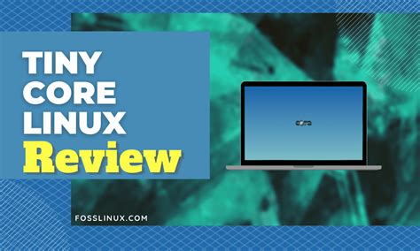 Tiny Core Linux Installation And Review Foss Linux