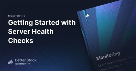 Get Started With Server Health Checks Better Stack Community