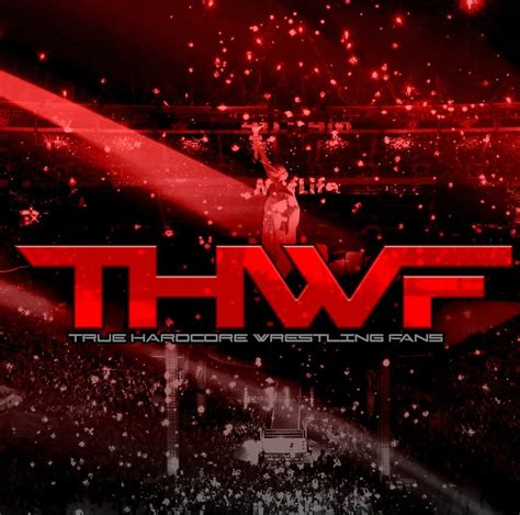 True Hardcore Wrestling Fans