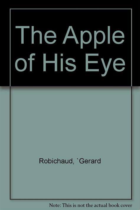 The Apple Of His Eye `gerard Robichaud Books