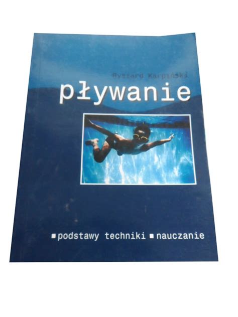 Pływanie Podstawy techniki nauczanie Karpiński 13268807977