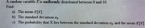 solved a random variable xis uniformly distributed between 0 and 10