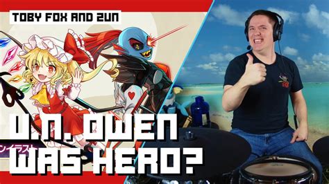Un Owen Was Hero By Toby Fox And Zun On Drums Youtube