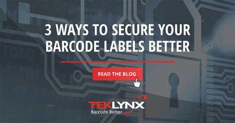 Learn How To Secure Your Barcode Labels Better