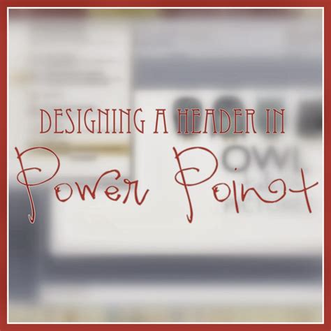 The Blue Birdhouse How To Design A Blog Header In PowerPoint