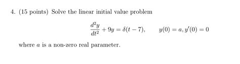 Solved 4 15 Points Solve The Linear Initial Value Problem