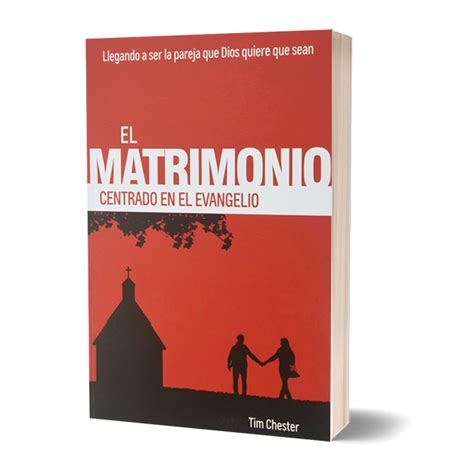 El Matrimonio Centrado En El Evangelio Libreria Peniel