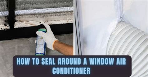 How To Seal Around A Window Air Conditioner For Improved Efficiency Smart AC Fix