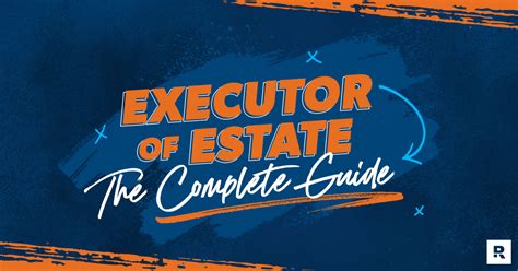 Executor Of Estate The Complete Guide Ramsey