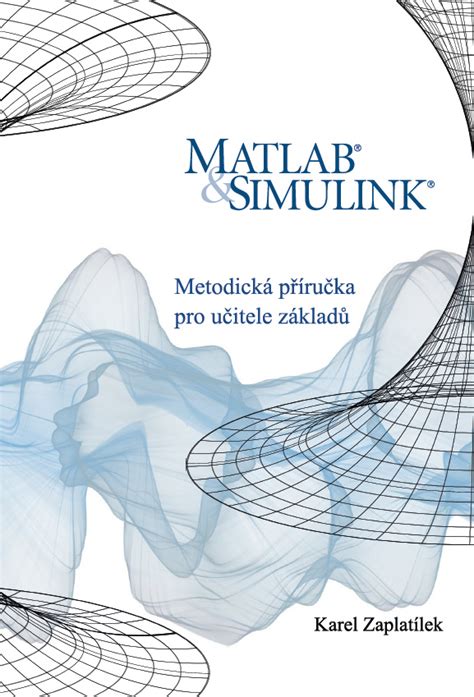 Kniha Matlab®andsimulink® Metodická Příručka Pro Učitele Základů Odborná Literatura A Právnická