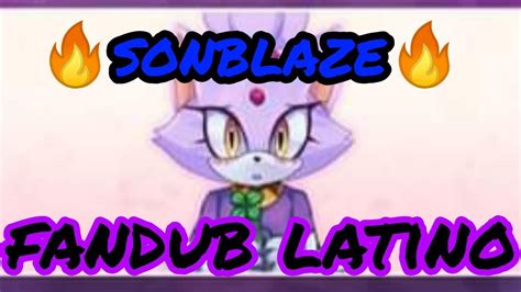 🔥sonblaze🔥 ♡ Fandubs Latino ♡ Youtube