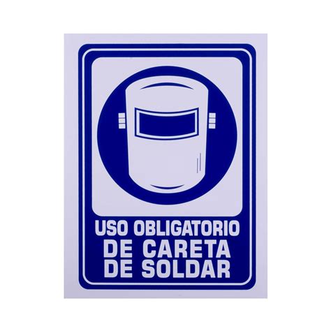 Señalamiento Estireno Obligatorio Uso Careta Soldador 30 X 40