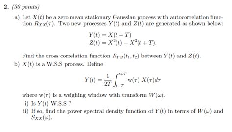 Solved 30 ﻿points A ﻿let X T ﻿be A Zero Mean Stationary