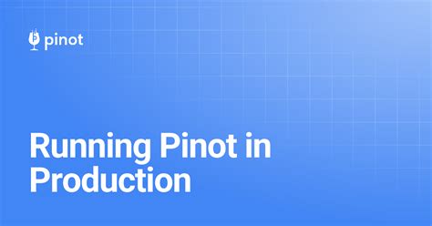 running pinot in production apache pinot docs