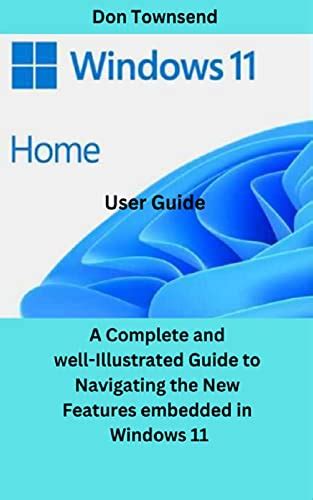 WINDOWS HOME User Guide A Complete And Well Illustrated Guide To Navigating The New Features