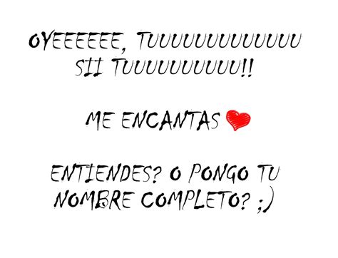 Imágenes De Me Encantas Imagui