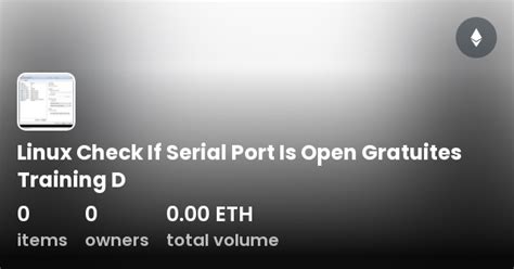 Linux Check If Serial Port Is Open Gratuites Training D Collection