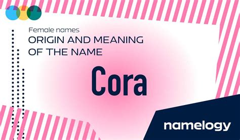 Origin And Meaning Of The Name Cora