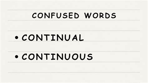 Confused Words Continual Vs Continuous English365plus Com