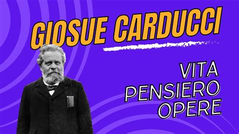 Giosuè Carducci vita pensiero e opere YouTube
