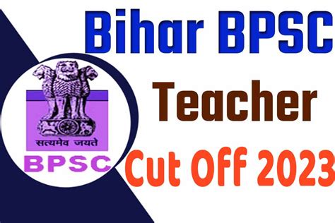 Bihar Bpsc Teacher Cut Off 2023 बिहार बीएसएससी शिक्षक कट ऑफ 2023 जारी