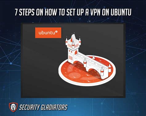Steps On How To Set Up A VPN On Ubuntu