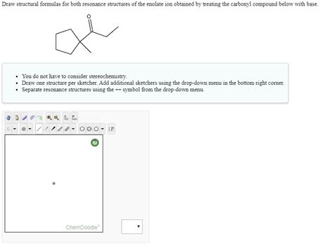 Draw Structural Formulas For Both Resonance Structures Of The Enolate