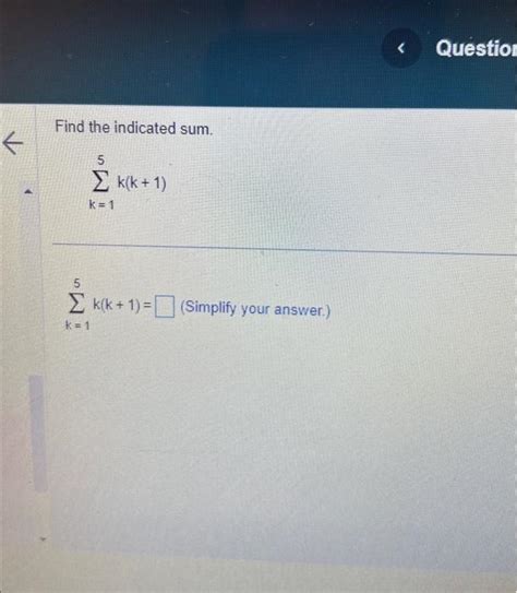 Solved Find The Indicated Sum K K K K K K Chegg