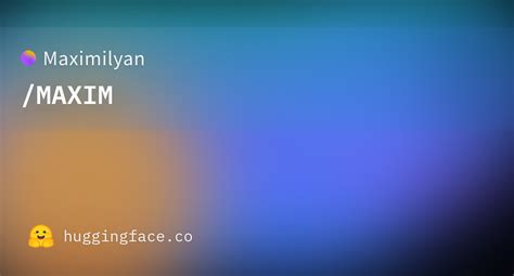 Maximilyan MAXIM Hugging Face