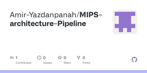GitHub Amir Yazdanpanah MIPS Architecture Pipeline