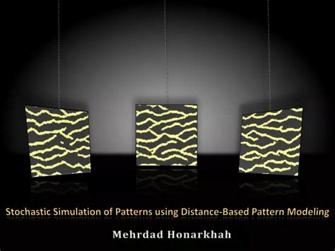 Ppt Stochastic Simulation Of Patterns Using Distance Based Pattern Modeling Powerpoint