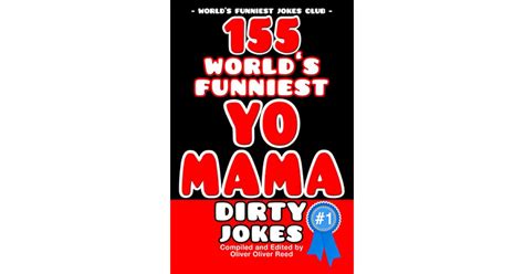 155 Worlds Funniest Yo Mama Dirty Jokes Yo Mama Funny Dirty Filthy