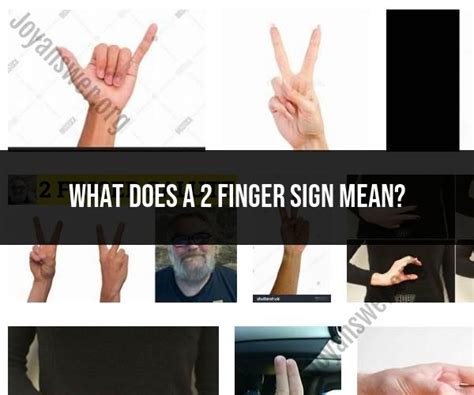 Interpreting The Meaning Of A Two Finger Sign