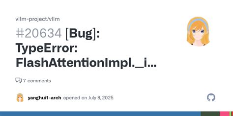 Bug Typeerror Flashattentionimplinit Got An Unexpected