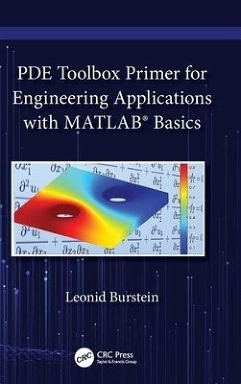 Pde Toolbox Primer For Engineering Applications With Matlab R Basics