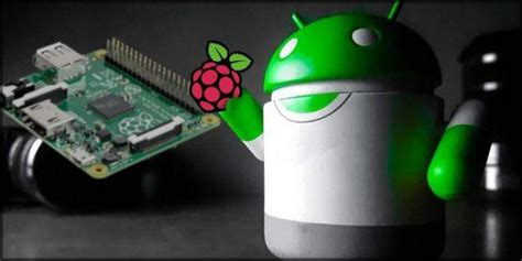 Raspberry Pi Android пошаговая инструкция по установке