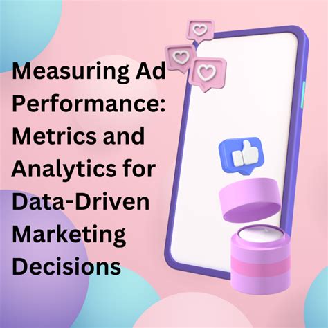 Measuring Ad Performance Metrics And Analytics For Data Driven