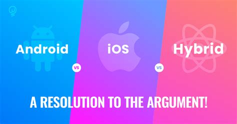 Android Vs IOS Vs Hybrid Way Smile