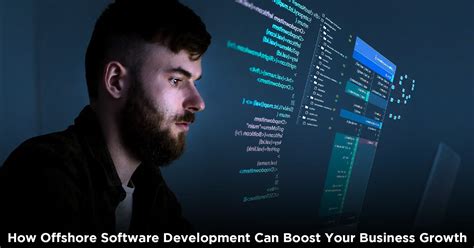 How Offshore Software Development Can Boost Your Business Growth